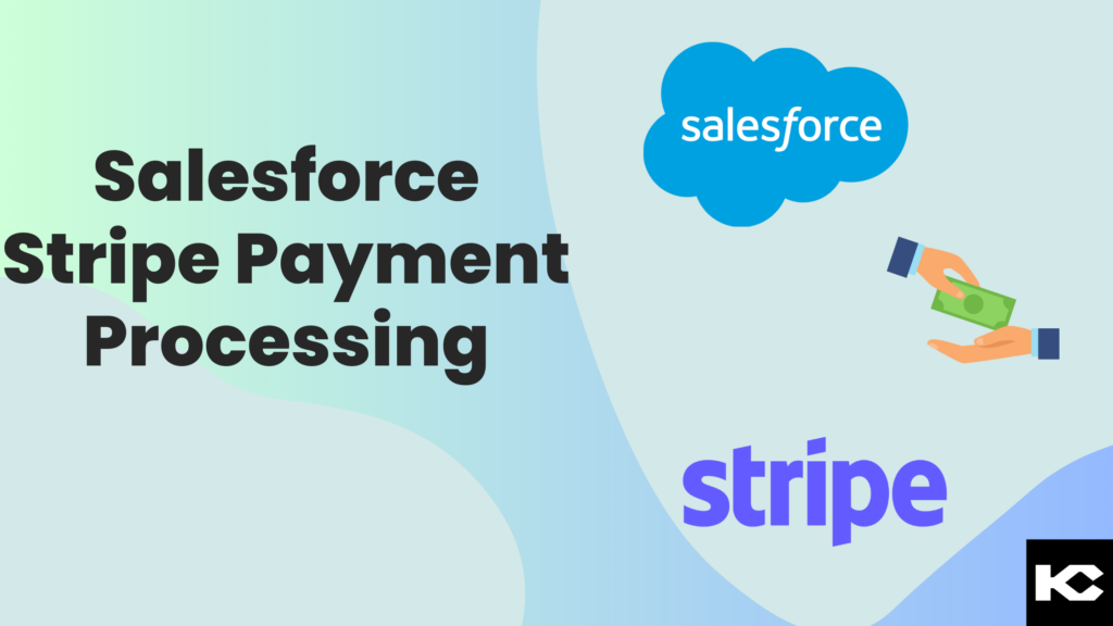 Salesforce Stripe Payment Processing By Kizzy Consulting Top