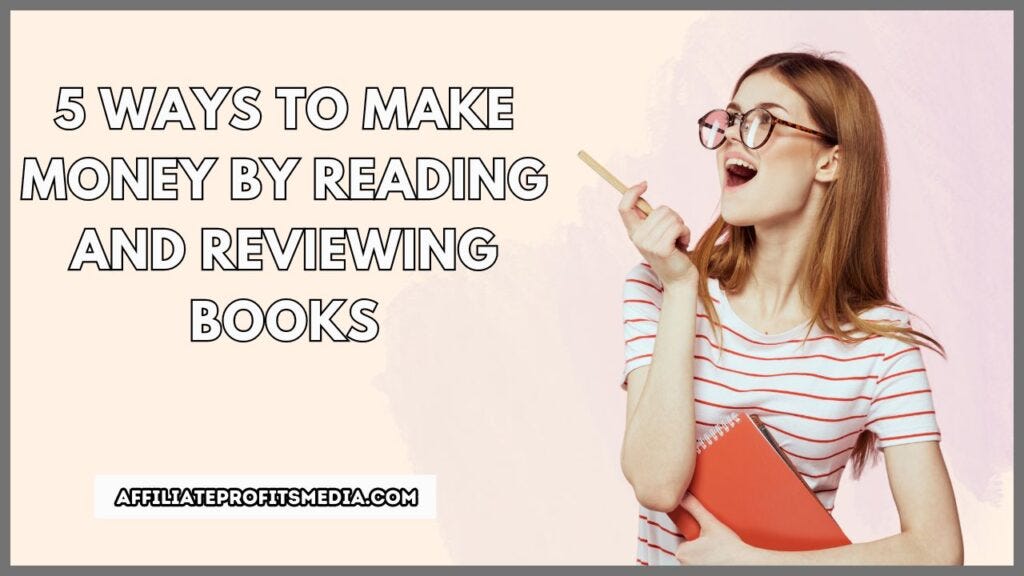 5 Ways to Make Money by Reading and Reviewing Books | by Luther01 | Aug ...