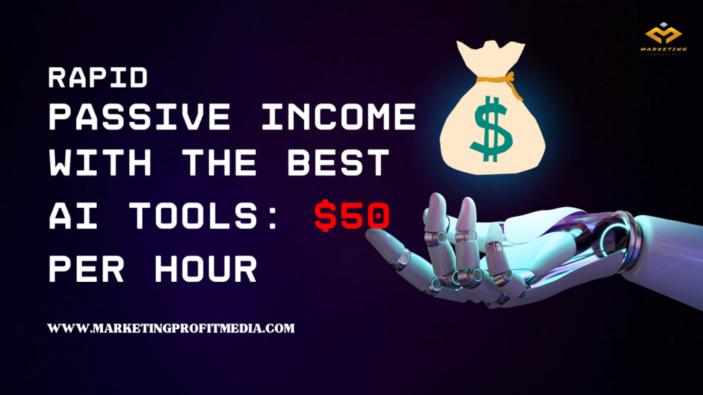 Rapid Passive Income with The Best AI Tools: $50 Per Hour | by Zahid ...
