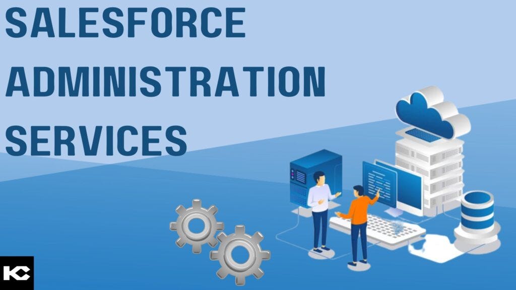Outsourced Salesforce Administration Services - Kizzy Consulting-Top Salesforce Partner - Medium