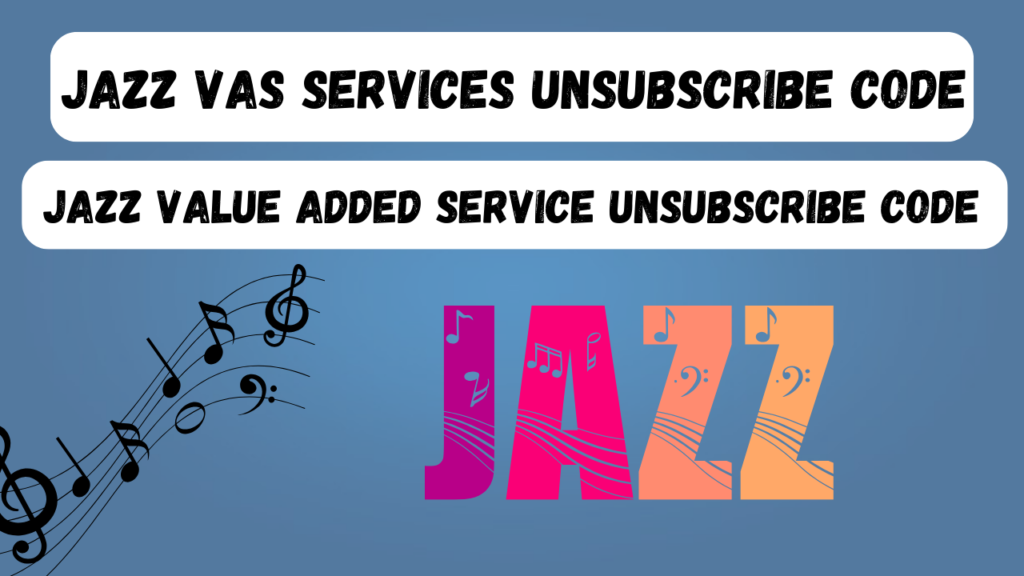 Jazz VAS Services Unsubscribe CodeJazz VAS Services Unsubscribe Code ...