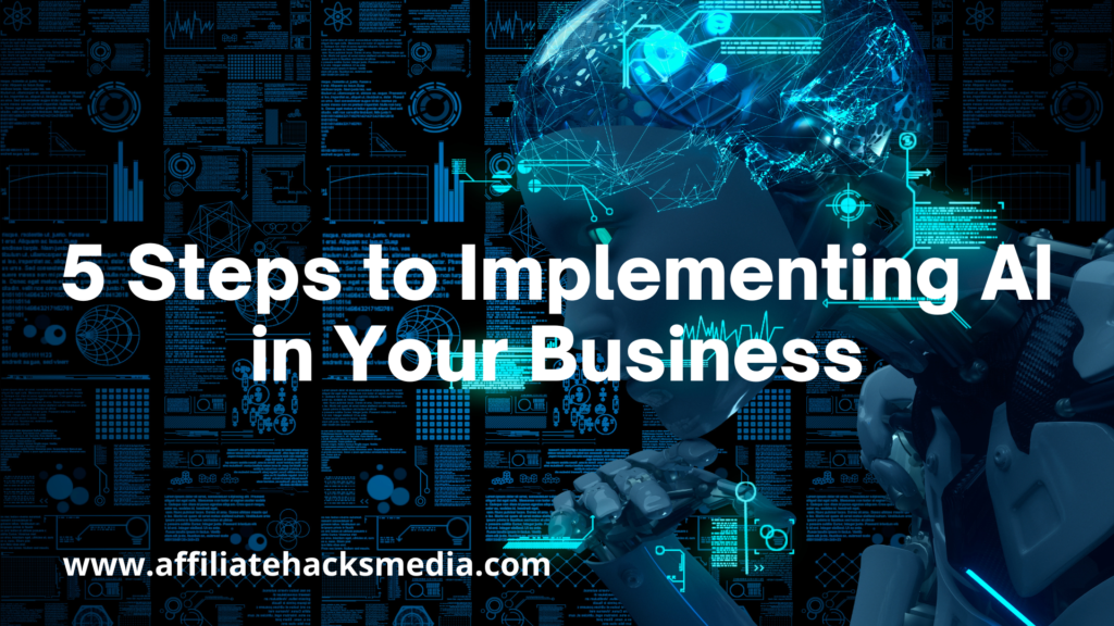 5 Steps to Implementing AI in Your Business | by The Alain Diza | Medium