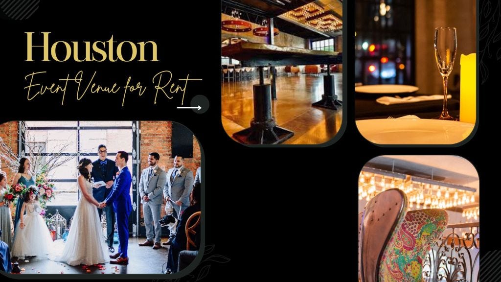 Unlock the Charm of Houston Event Venue Rentals | by Event Space ...