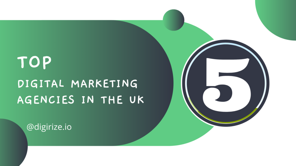 Top 5 Digital Marketing Agencies in the UK in the Year 2022 | by Abdul ...