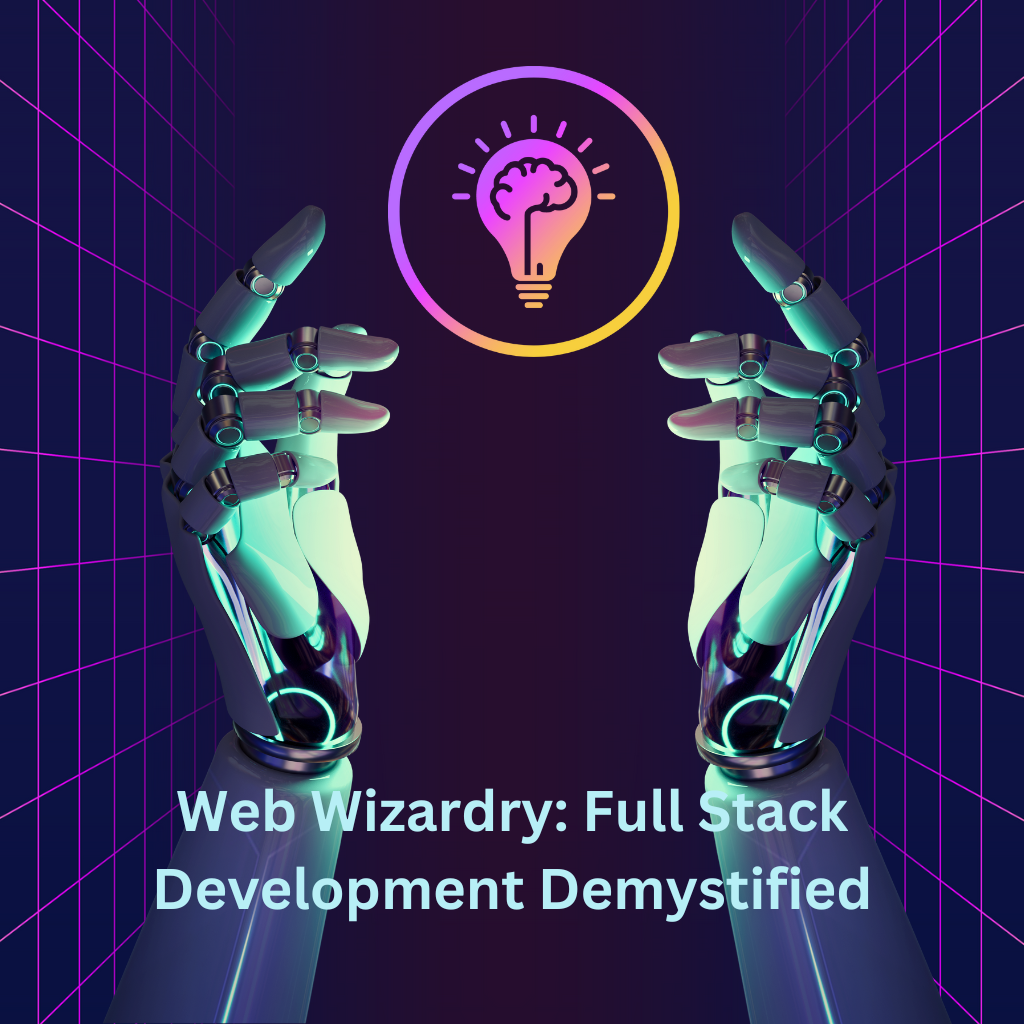 Web Wizardry: Full Stack Development Demystified | by Ruhiparveen | Medium