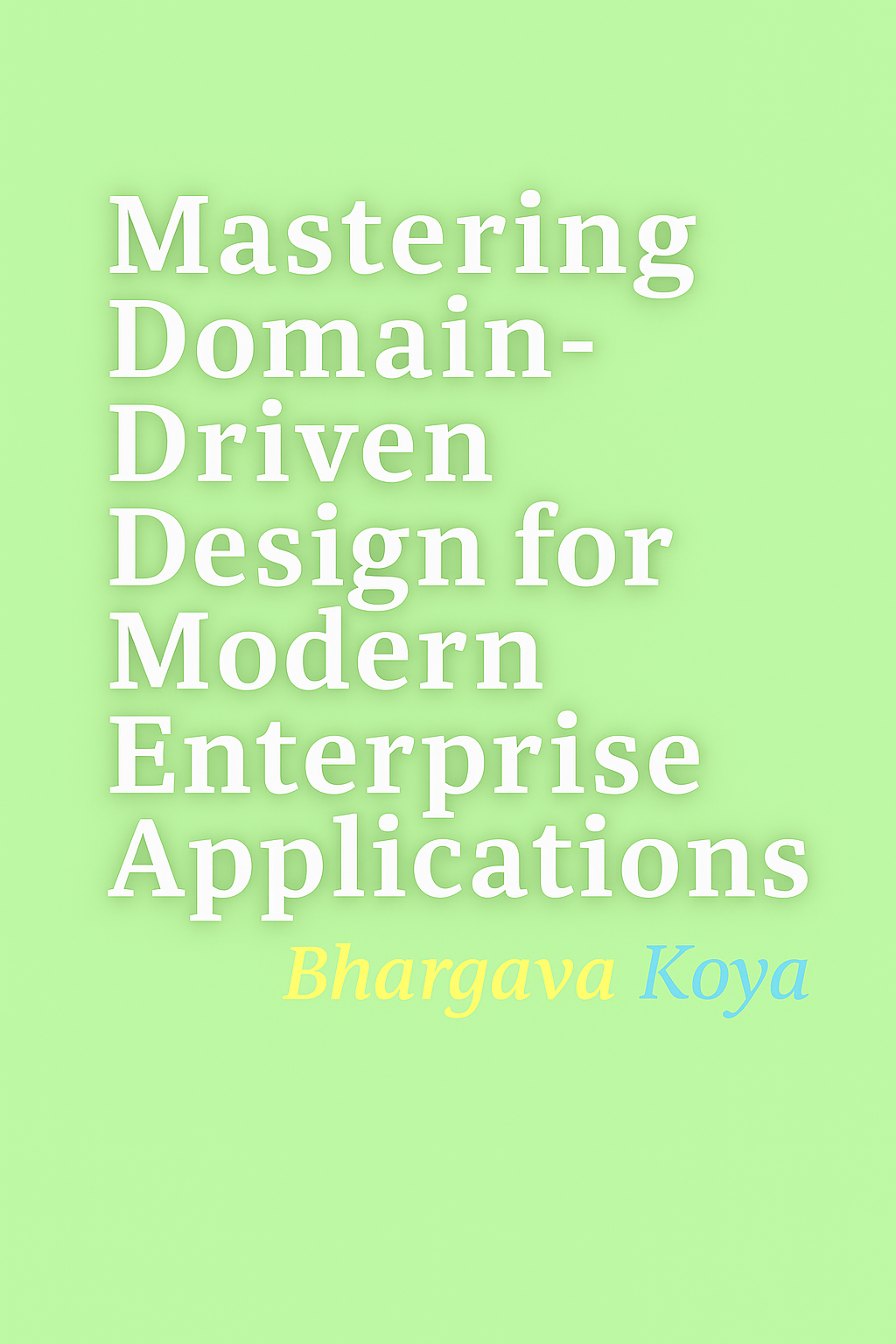 Mastering Domain-Driven Design for Modern Enterprise Applications-Part 1 | by Bhargava Koya ...