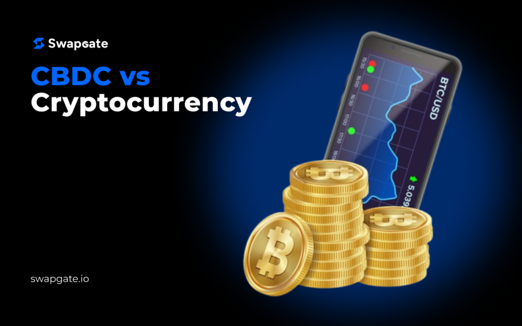 CBDC and Cryptocurrency: What’s the Difference and What Does the Future Hold? | by Swapgate ...