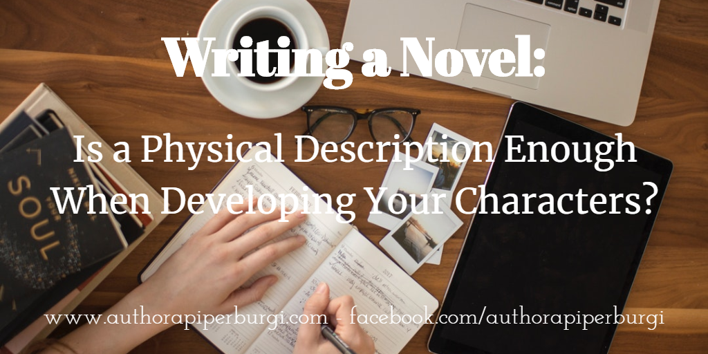 Writing a Novel: Is a Physical Description Enough When Developing Your ...
