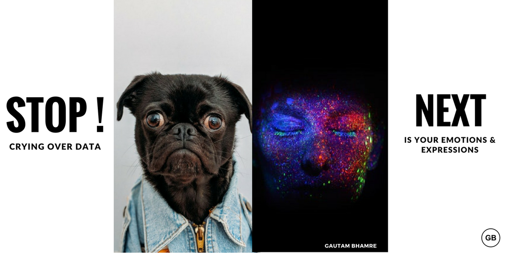 Stop crying over Data, Next is your Emotions & Expressions | by GAUTAM ...