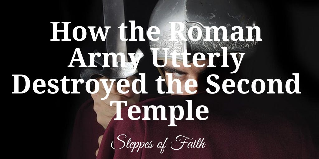 How the Roman Army Utterly Destroyed the Second Temple | by Steppes of ...
