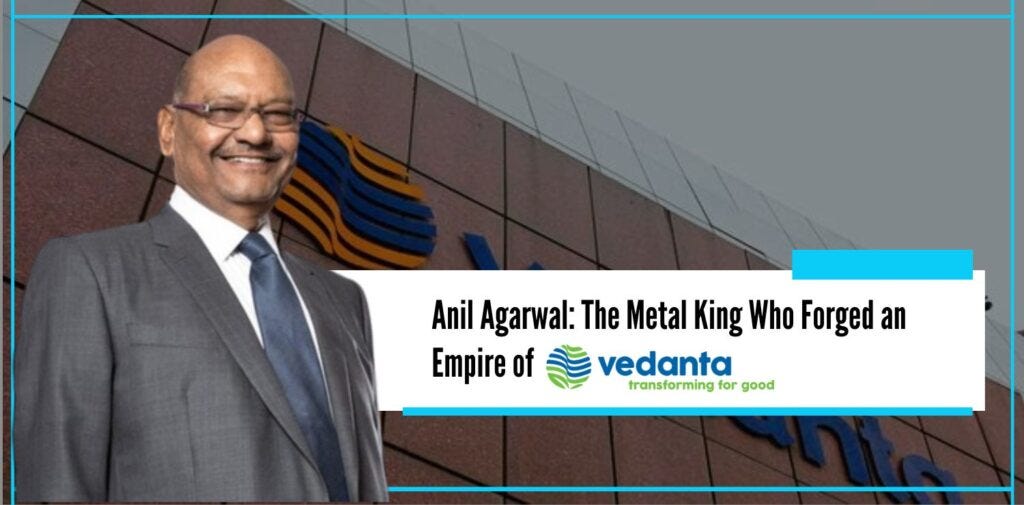 Anil Agarwal: The Metal King Who Forged An Empire Of Vedanta Resources ...