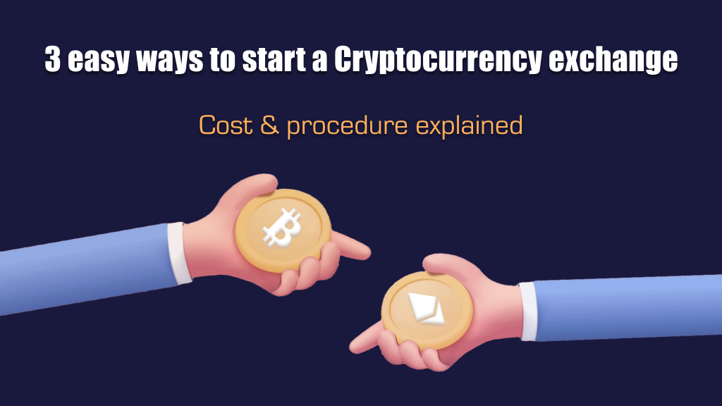 3 easy ways to start a Cryptocurrency exchange | Nerd For Tech