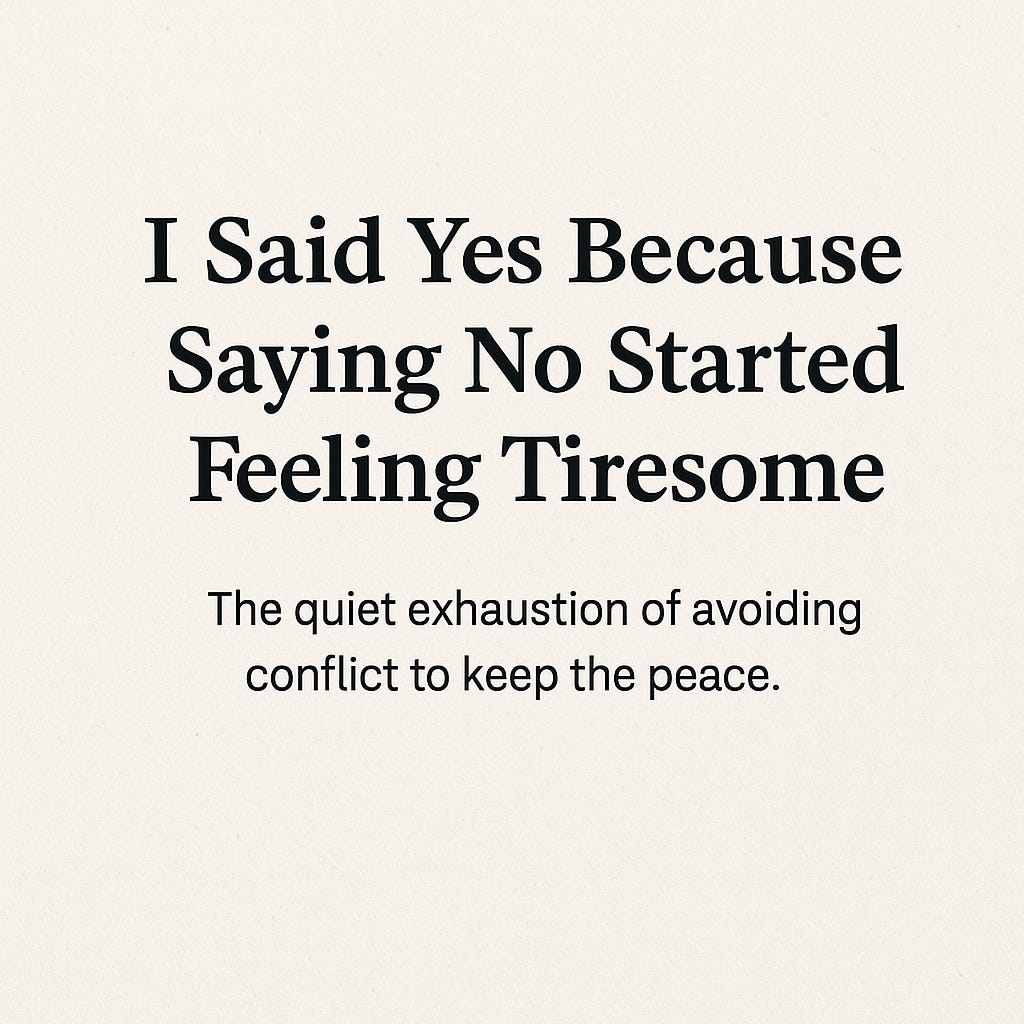 I Said Yes Because Saying No Started Feeling Tiresome | by Jagyasheni ...
