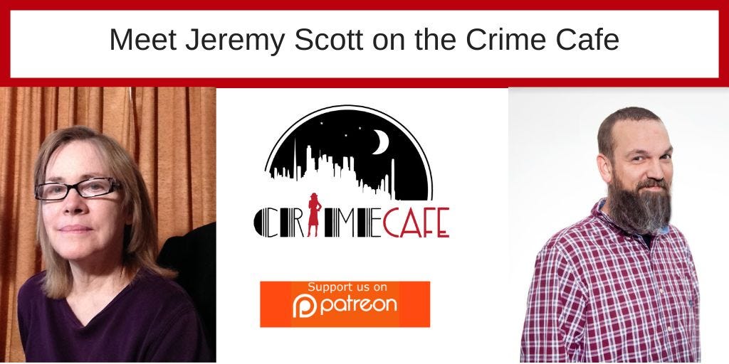 The Crime Cafe with Jeremy Scott - Crime Cafe Podcast and Magazine - Medium