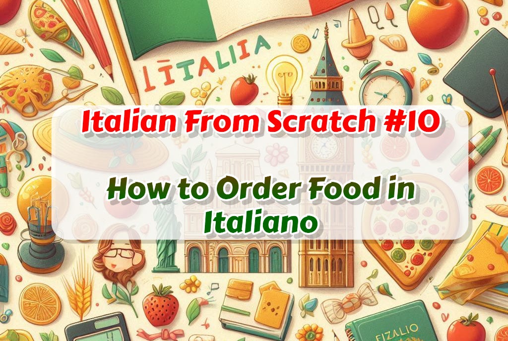 How to Order Food in an Italian Restaurant | by Ahmed Almakaidy | Language Lab | Medium