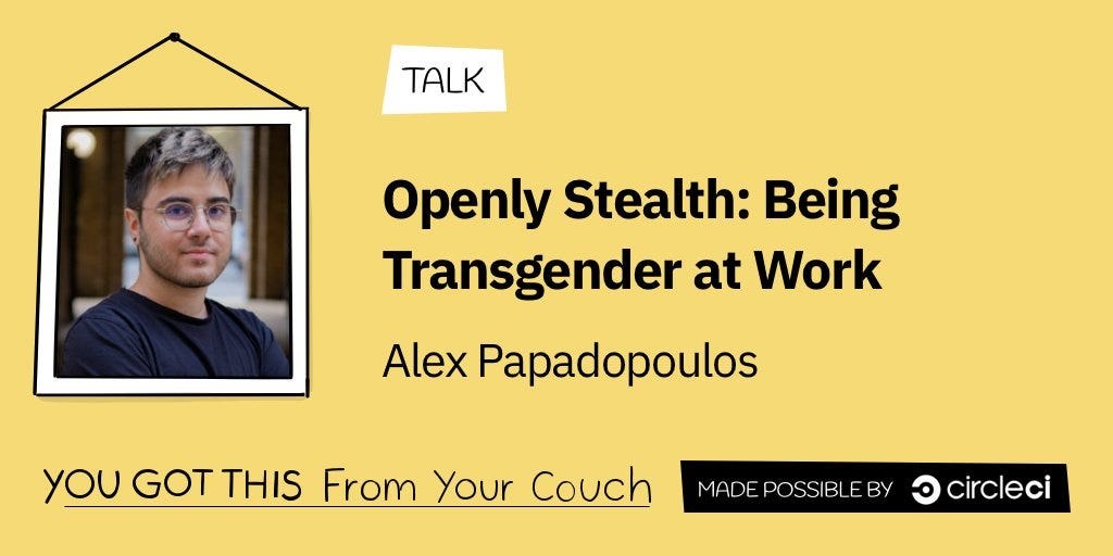Openly Stealth: Being transgender at work | by Alex Papadopoulos | Medium