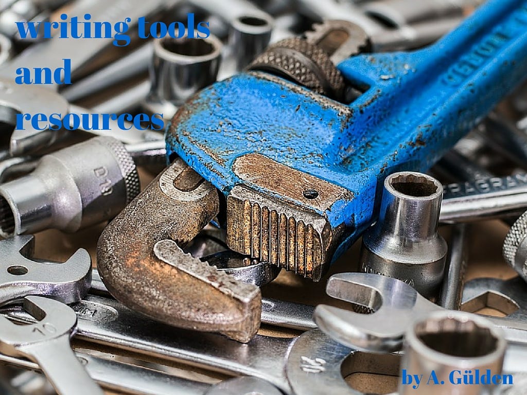 Writing Tools and Resources. Here are some of the tools and… | by ...