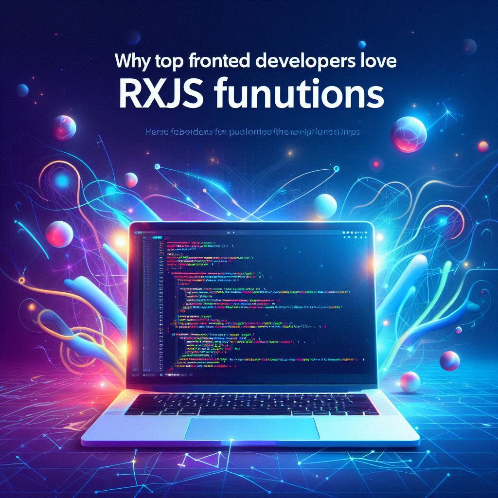 Why Top Frontend Developers Love These RXJS Functions | by Nagaraj | May, 2025 | JavaScript in ...