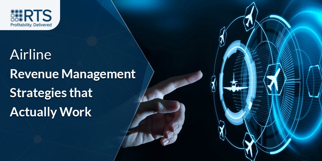 Airline Revenue Management Strategies that Actually Work | by RTS Corp | Medium
