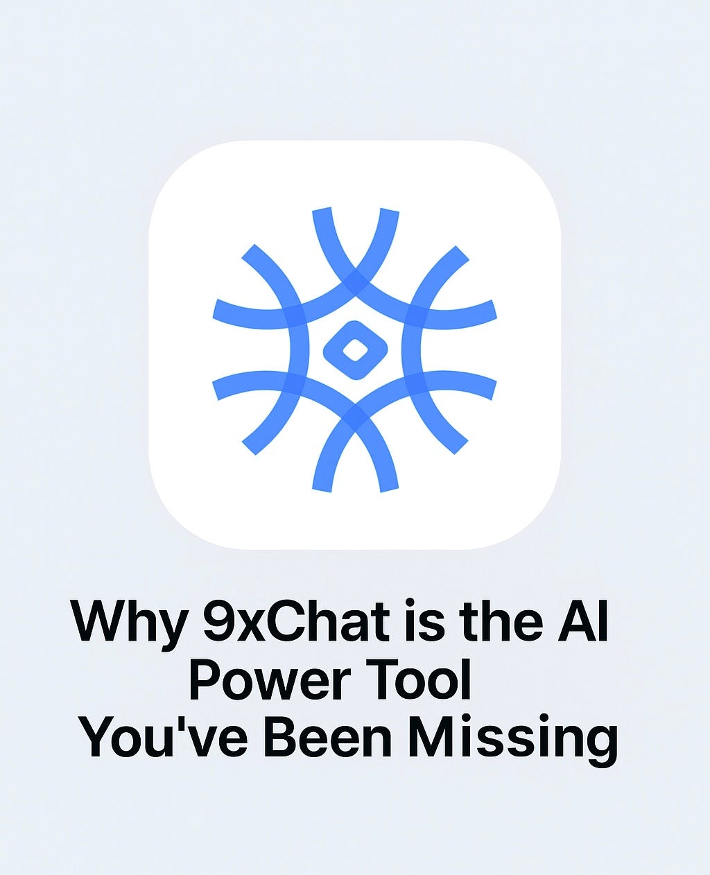 Why 9xChat is the AI Power Tool You’ve Been Missing | by Kanchan satyal ...