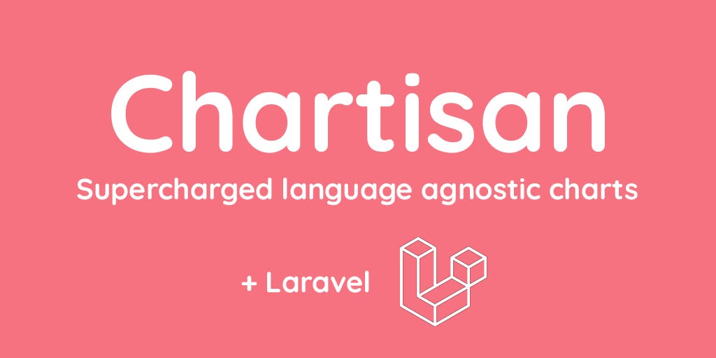 How to create Charts using Laravel 8.x with the help of Chartisan ... How to create Charts using Laravel 8.x with the help of Chartisan ...