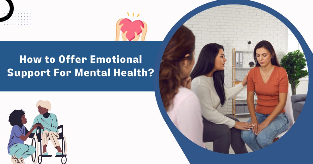 How to Offer Emotional Support For Mental Health? | by Richard George ...