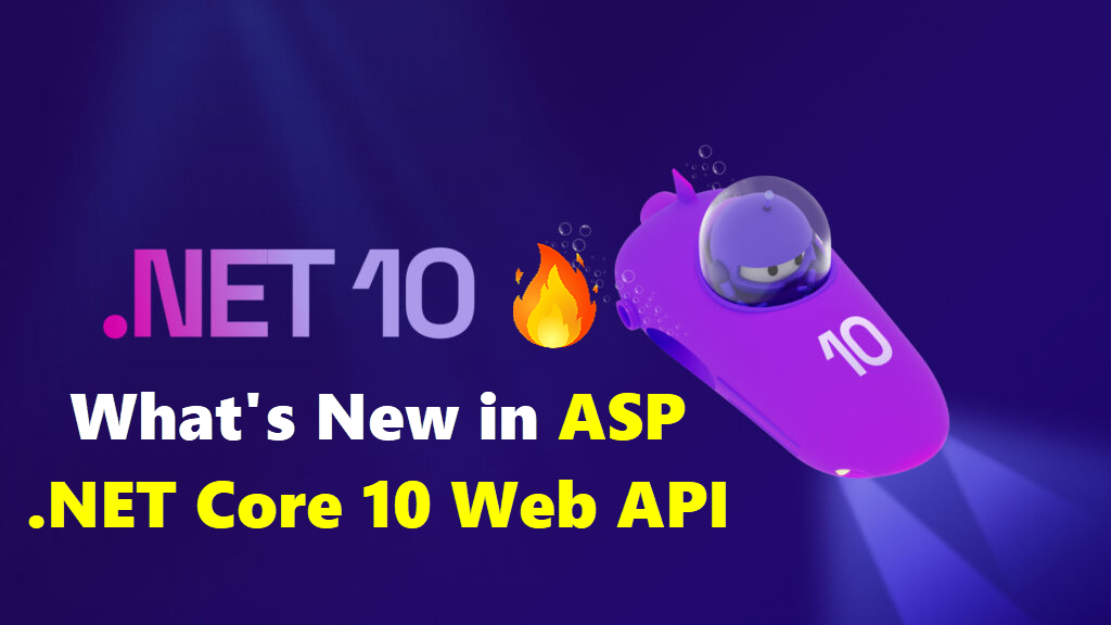 ASP .NET Core 10 Web API’deki Yeni Özellikler | by Serkut Yıldırım ...