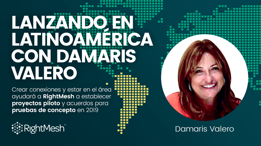 Lanzando en Latinoamérica con Damaris Valero | by RightMesh | RightMesh ...
