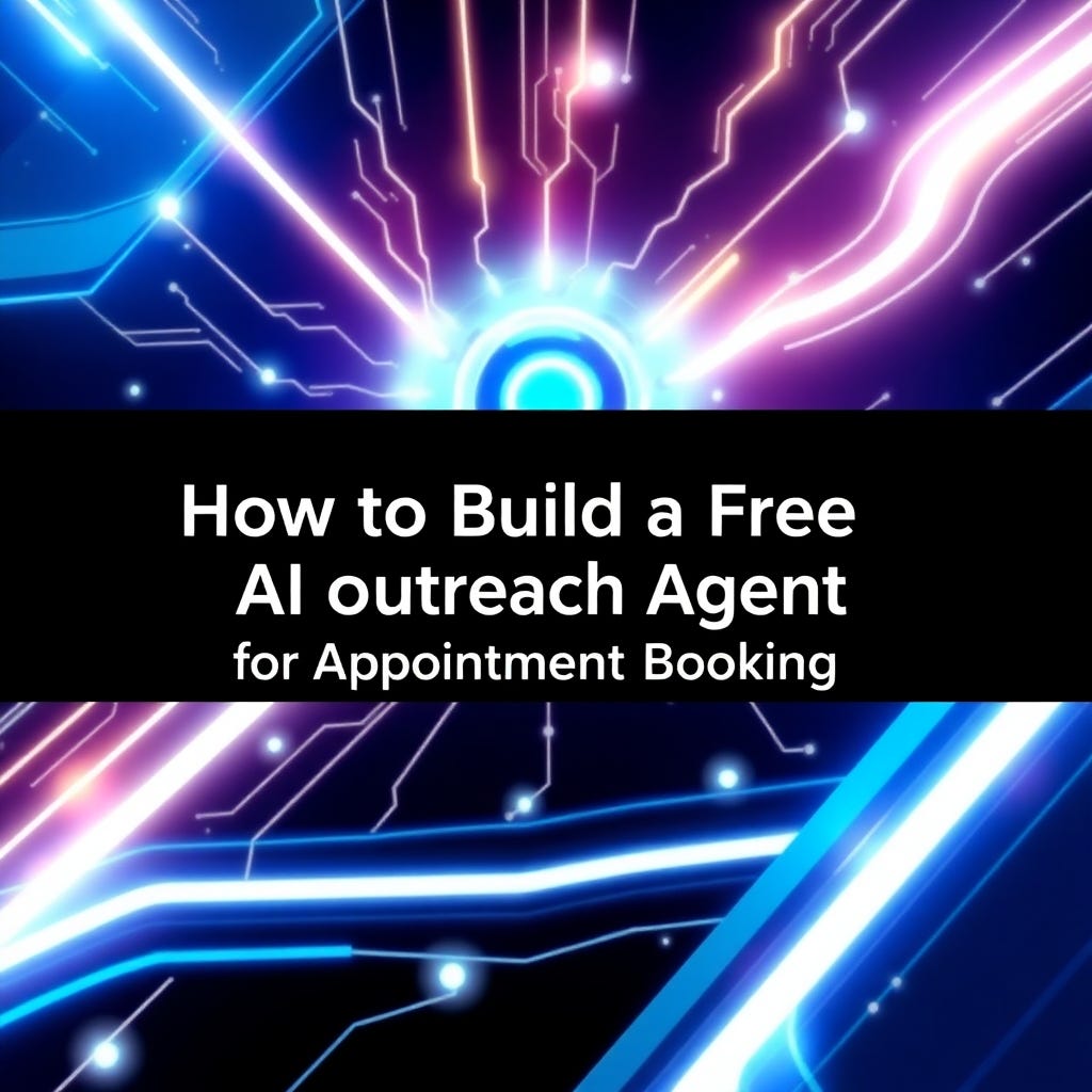 How to Build a Free AI Outreach Agent for Appointment Booking with ...