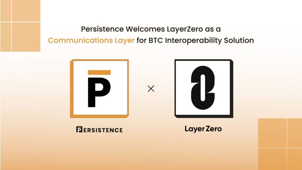 Persistence One Integrates LayerZero to Power BTC Cross-Chain Swaps ...