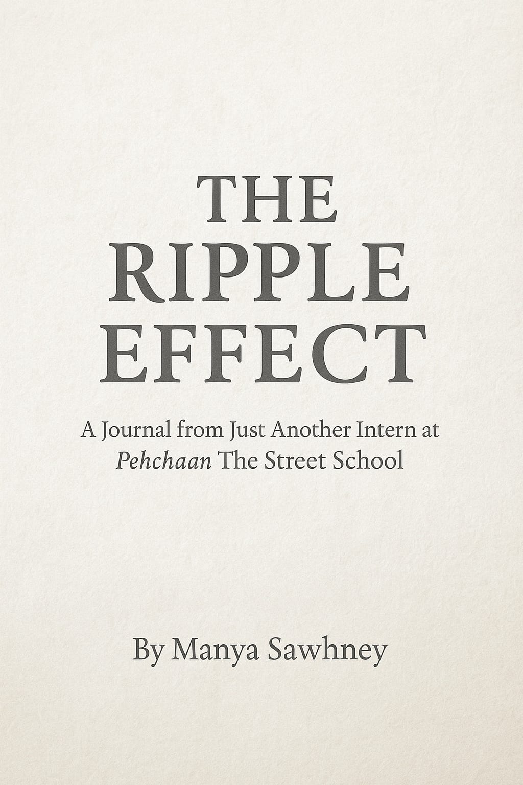 The Ripple Effect: A Journal from Just Another Intern at Pehchaan The ...
