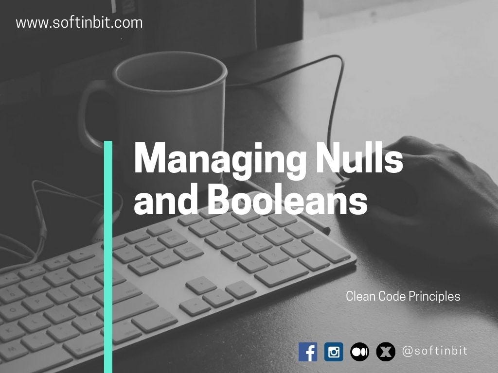 Managing Nulls And Booleans In C Tips And Tricks For Writing Robust Code By Softinbit Dev