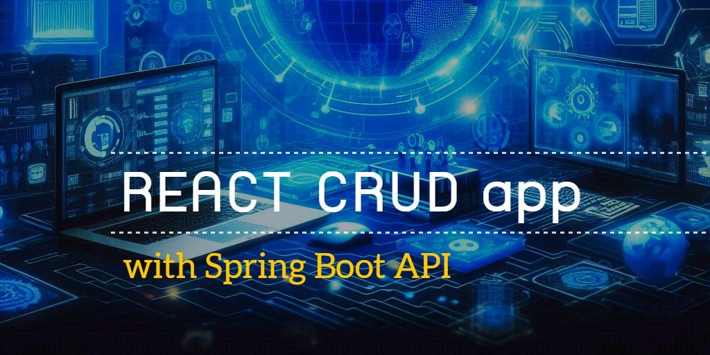 Building A React Crud App With A Spring Boot Api By Stackpuz Medium 8193