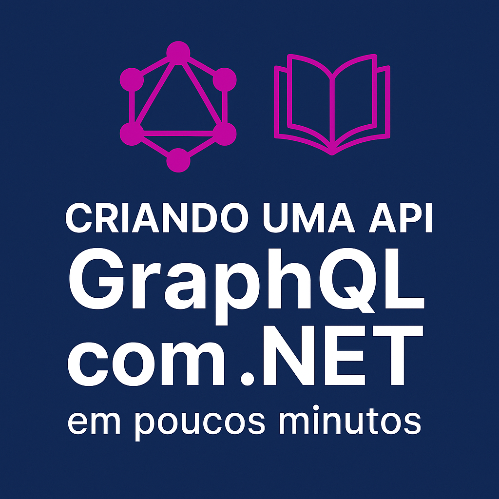 📘 Criando uma API GraphQL com .NET em poucos minutos | by Andre Dobbss | May, 2025 | Medium