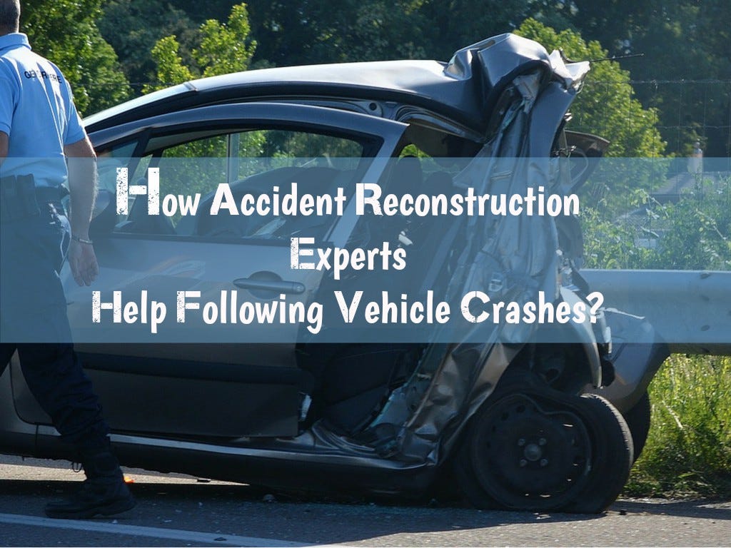 How Can the Accident Reconstruction Experts Help Following Vehicle ...