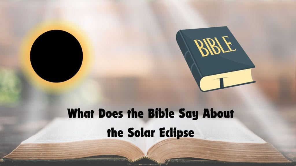 What Does the Bible Say About the Solar Eclipse? Spiritual Insights ...