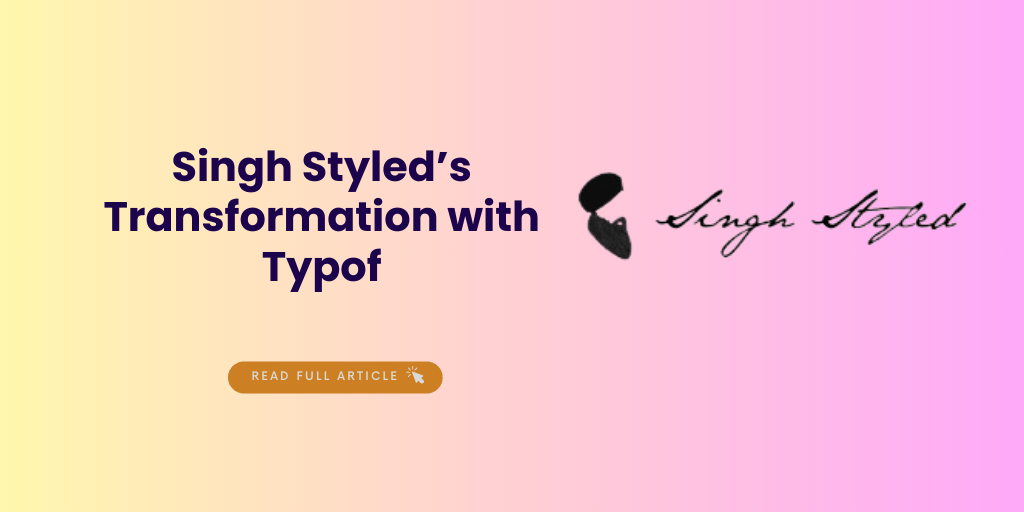 Singh Styled’s Transformation with Typof: Taking Tradition to New ...