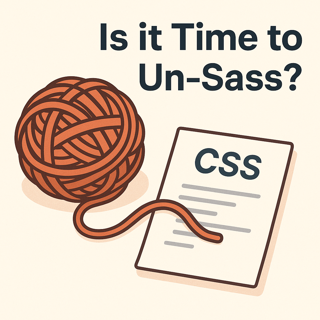 Is It Time to Un-Sass?. A Love Letter and a Goodbye Note to… | by Er Raj Aryan | Medium