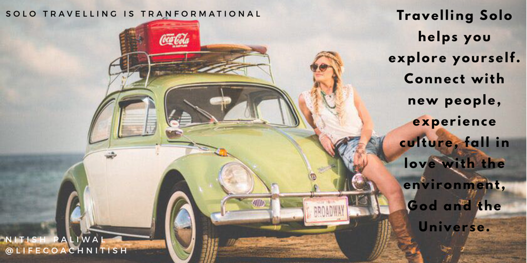 Solo travelling is Transformational | by Nitish Paliwal | Medium