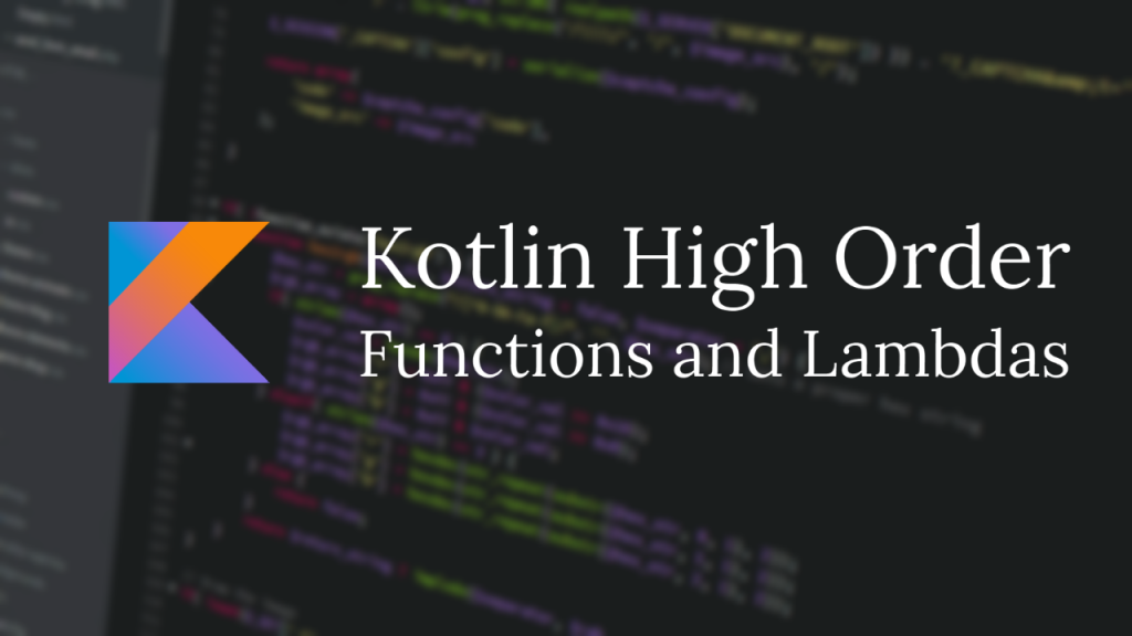 Kotlin’de Anonymous & Higher Order Fonksiyonların Kullanımı | by Mert Ozan Kahraman | Medium