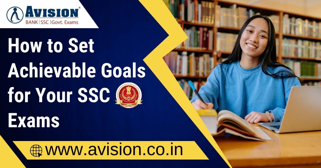 How to Set Achievable Goals for Your SSC Exams | by Avision Institute ...