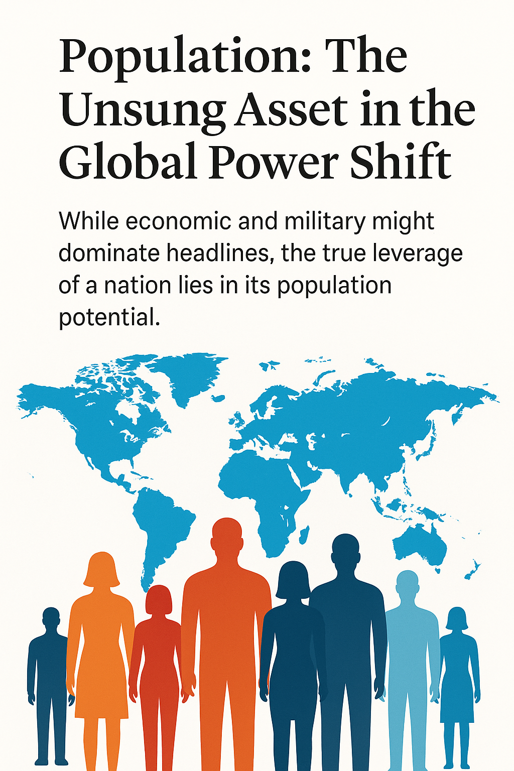 Population: The Unsung Asset in the Global Power Shift. | by Thomas ...