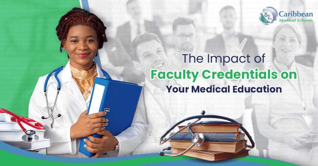The Impact of Faculty Credentials on Caribbean Medical School Education ...