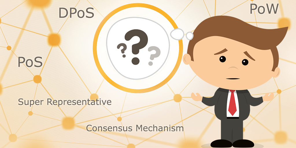 An easy to understand guide to PoW, PoS, DPoS, consensus mechanism and ...