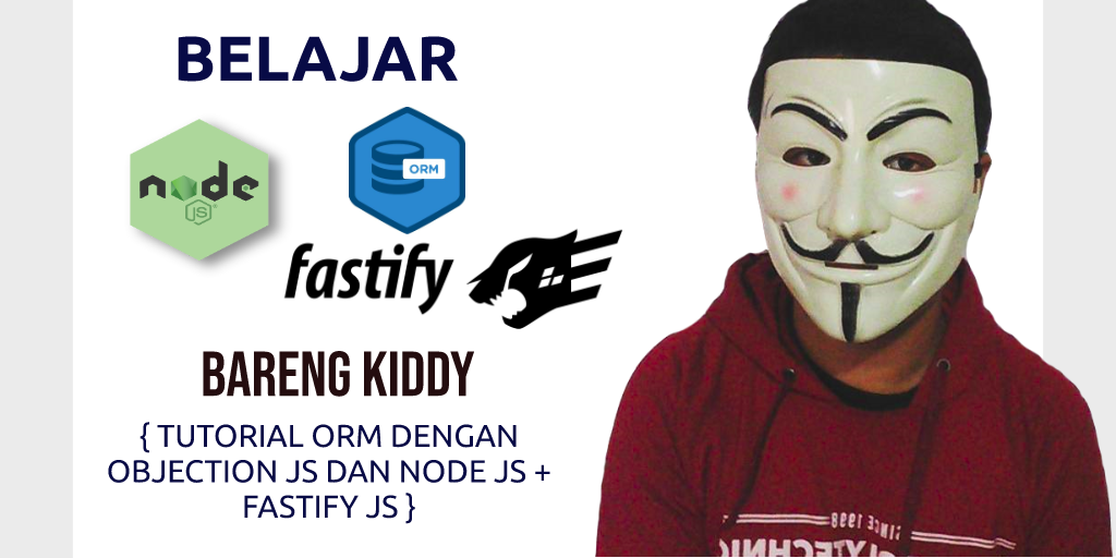 Tutorial ORM Objection.js di Node.js Fastify | by Hudya | Medium
