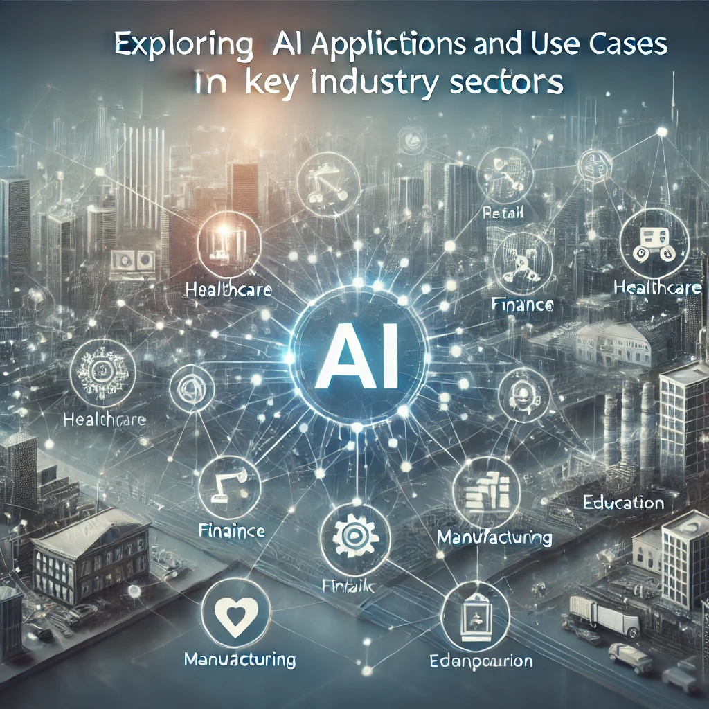 Exploring AI Applications and Use Cases in Key Industry Sectors | by ...