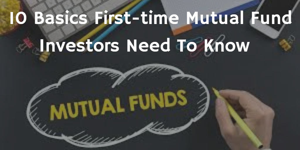 10 Basics First-time Mutual Fund Investors Need To Know | by PersonalFN ...