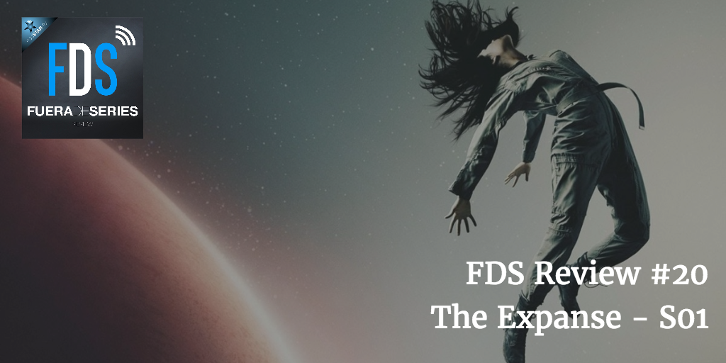FDS Review #20 — The Expanse — S01 | by C.J. Navas | PodstarFM | Medium
