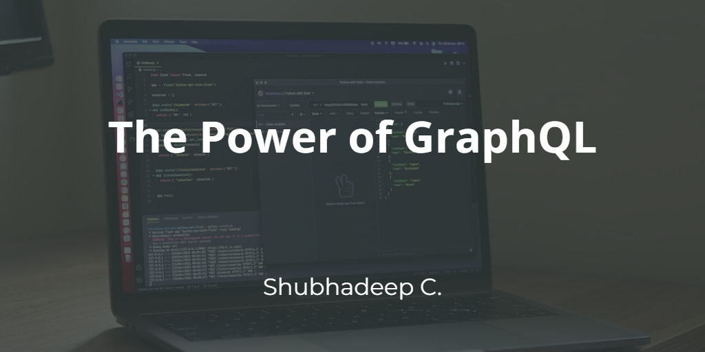 The Power of GraphQL: The Future of API Design | by Shubhadeep ...