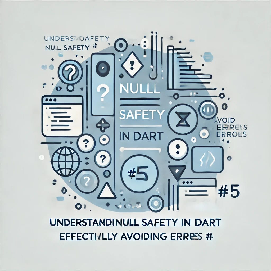Memahami Null Safety di Dart: Menghindari Error dengan Efektif #5 | by Aditya Bintang Fadila ...